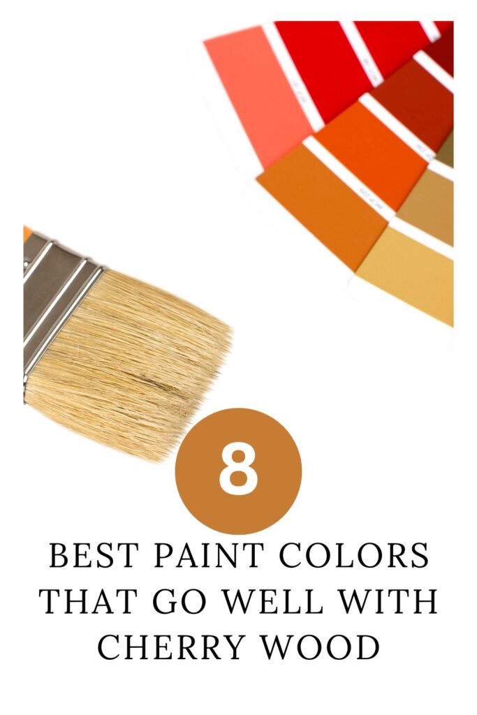 8 Best Paint Colors That Go Well With Cherry Wood