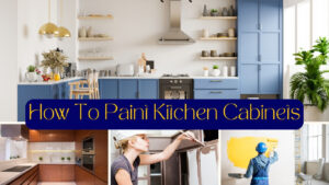 How To Paint Kitchen Cabinets: Quick and Easy DIY Guide