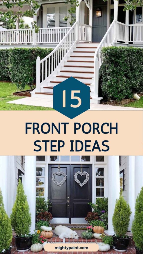 15 Front Porch Step Ideas to Instantly Boost Your Curb Appeal