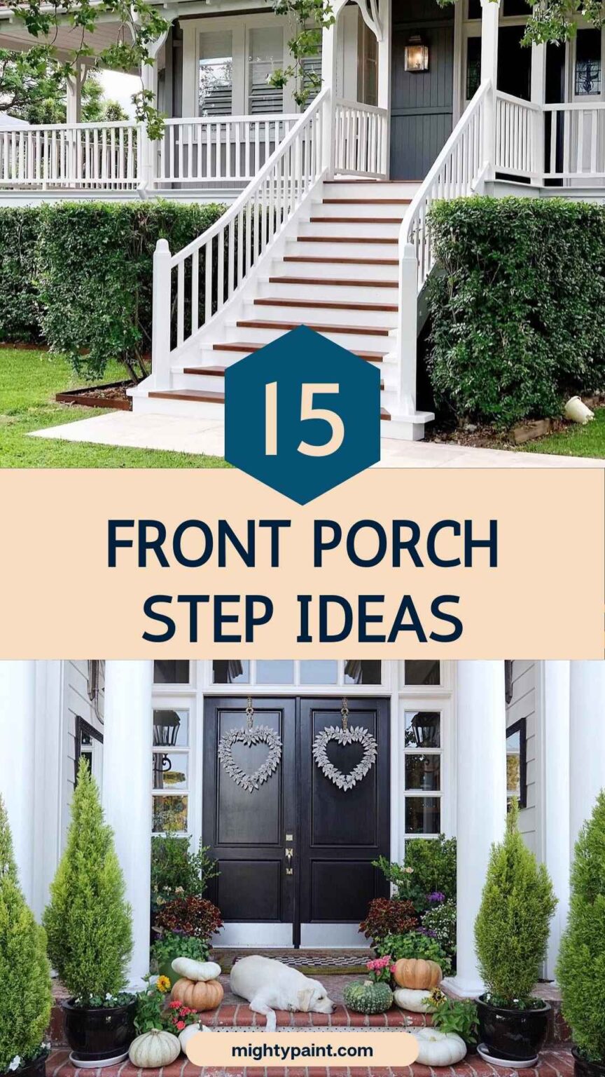 15 Front Porch Step Ideas to Instantly Boost Your Curb Appeal